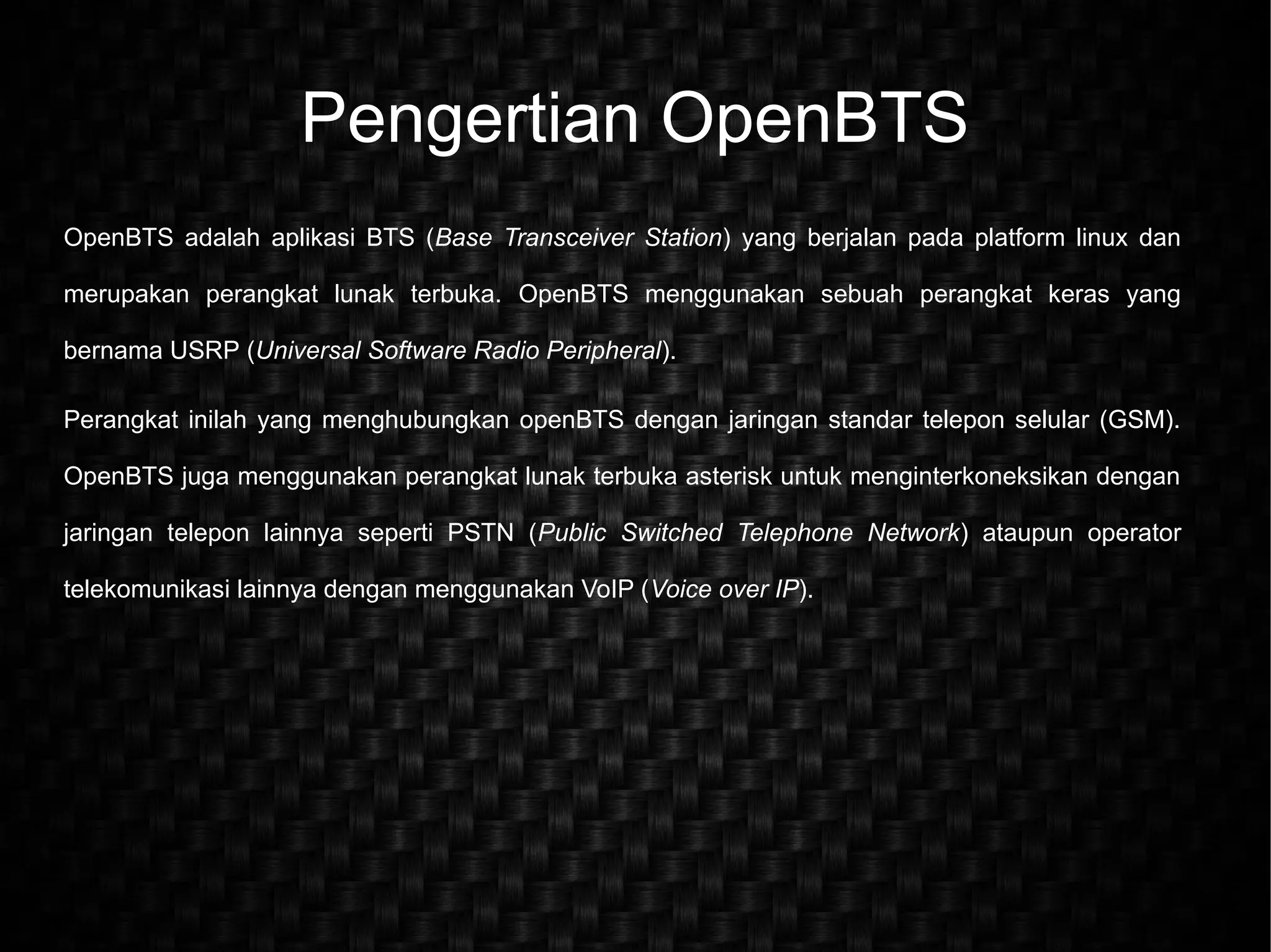Membangun BTS untuk Teknologi GSM dengan Menggunakan OpenBTS | PPT