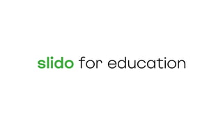 Slido for Education | PPT