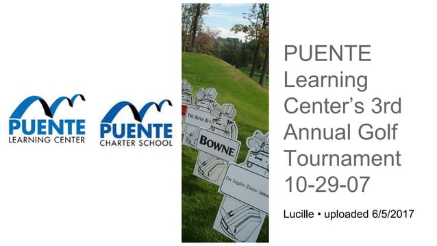 PUENTE Learning Center's 3rd Golf Tournament 2007 | PPTX