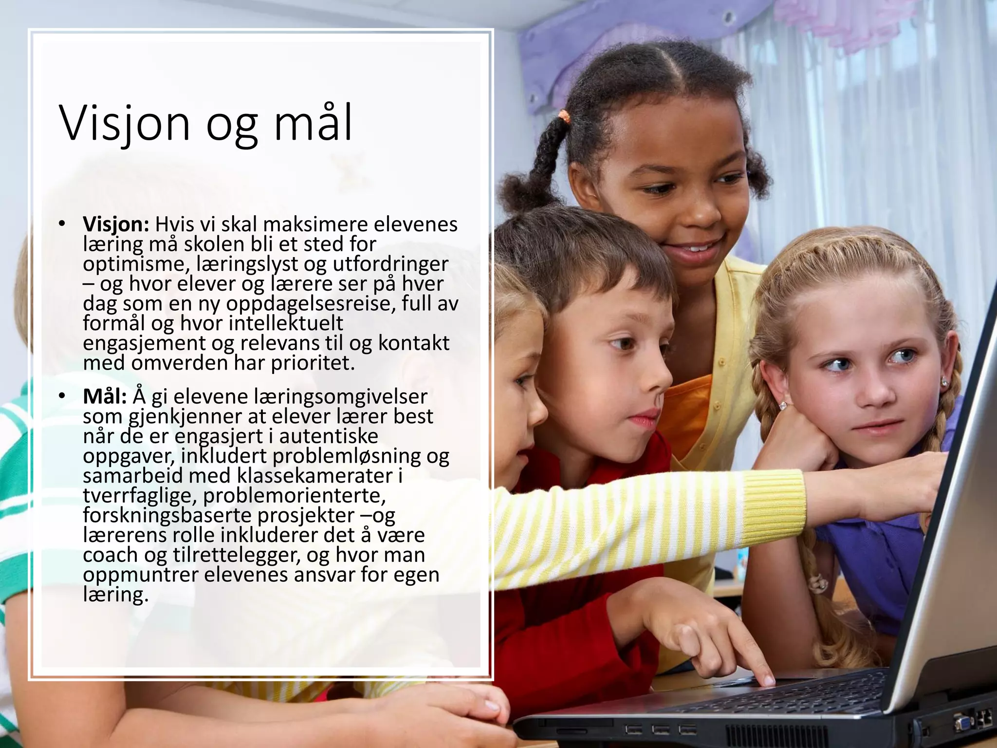 Slik ser vi på skolen vår (skoleutvikling) | PPT