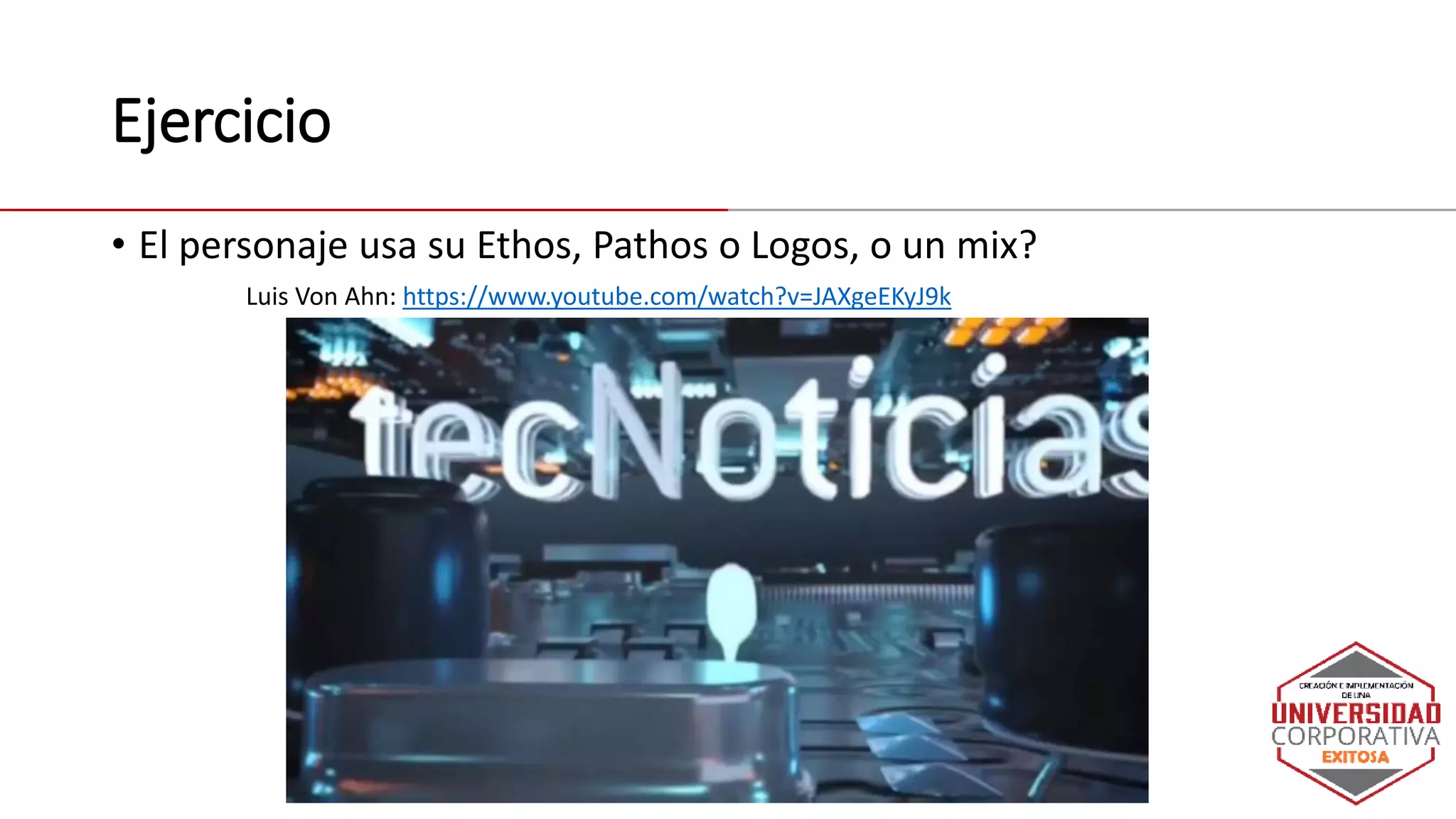 Universidad corporativa: El ethos, pathos y logos | PPTX