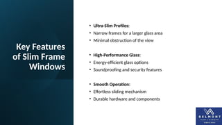 Slim Frame Designs - The New Trend in Aluminum Sliding Windows.pptx