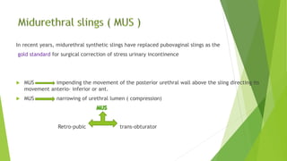 Sling for stress incontinence | PPTX