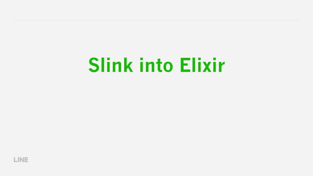 Slink into Elixir | PPT