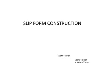 Slipform construction | PPTX