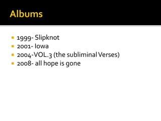 Slipknot facts | PPT