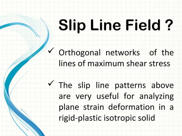 Slip Line Field Method - Presentation | PPT