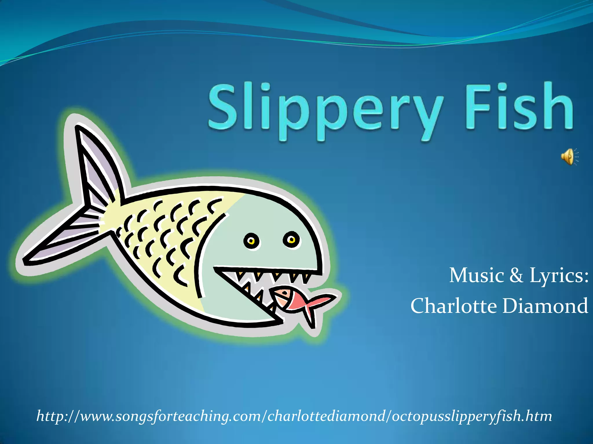 Slippery fish | PPTX