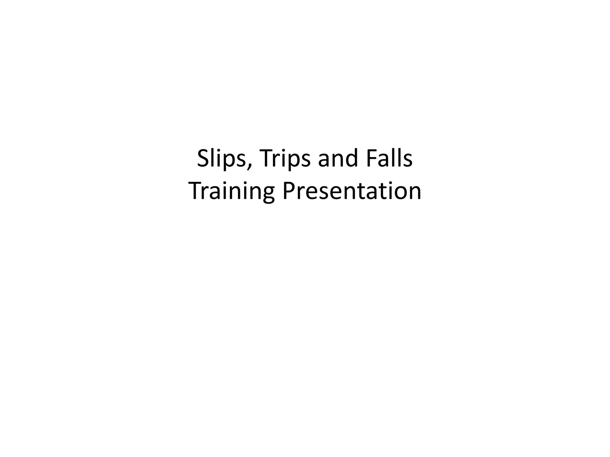 Slips trips and falls training presentation | PPT