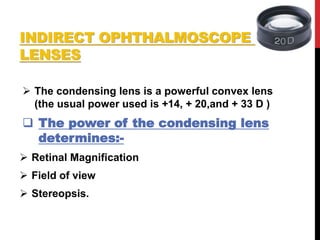 Lenses of slit lamp biomicroscope & indirect ophthalmoscope. | PPTX