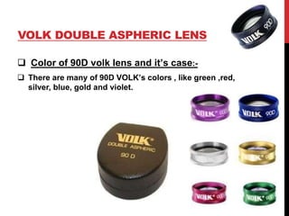 Lenses of slit lamp biomicroscope & indirect ophthalmoscope. | PPTX