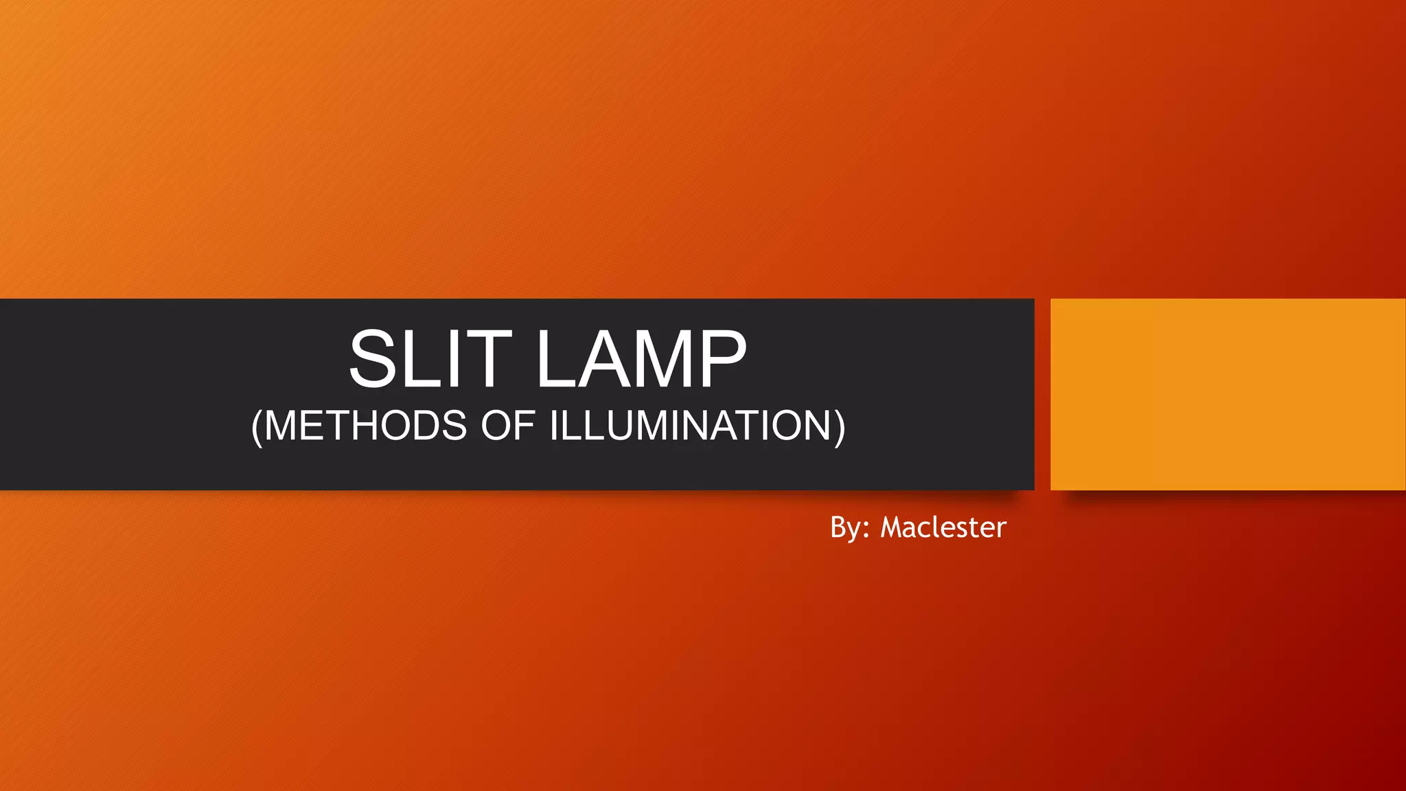 Slit lamp (methods of illumination) | PPTX