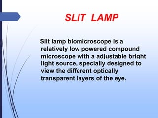 SLIT LAMP BIOMICROSCOPY.pptx | Eye and Vision Conditions | Diseases and ...