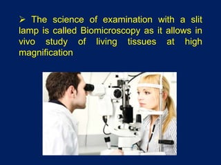 Slit lamp biomicroscopy | PPT