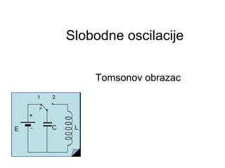 Slobodne oscilacije | PPT