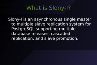 Asynchronous Replication for PostgreSQL Slony | PPT