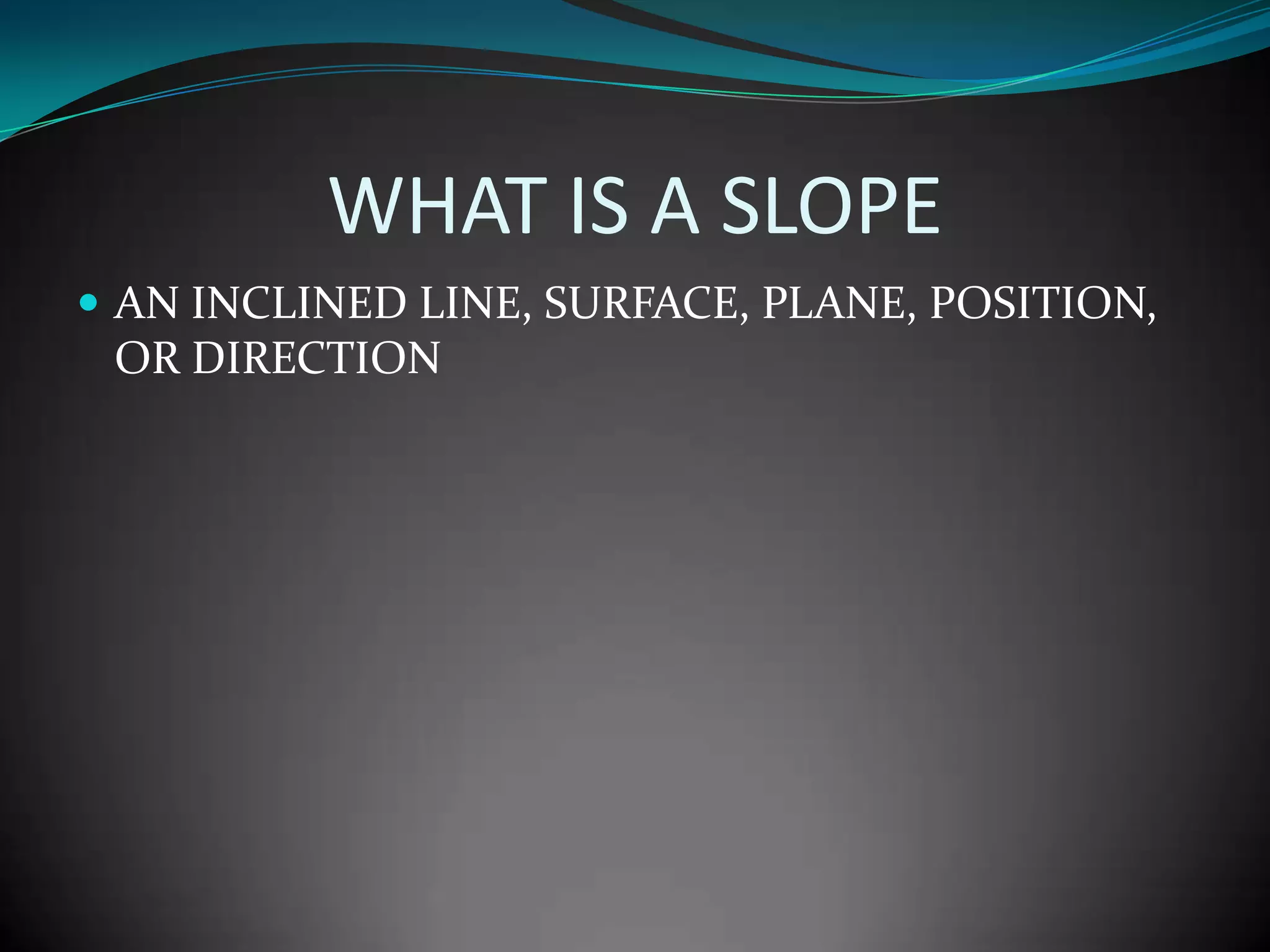 Zack- Slopes in the Real World | PPTX