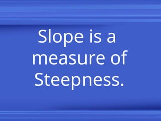 slope and its use in physics and formulas calculation | PPT