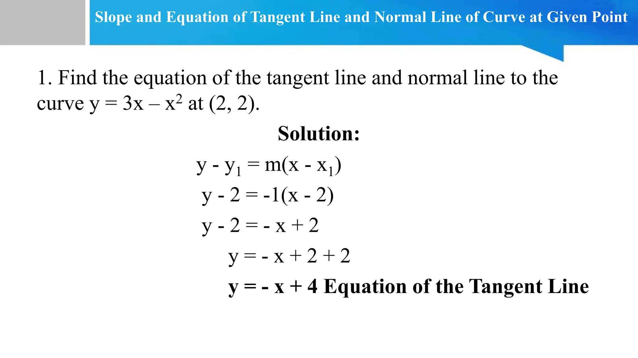 Slope and Equation of Tangent Line and Normal Line of Curve at Given ...