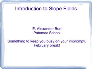 Slope Fields For Snowy Days | PPT