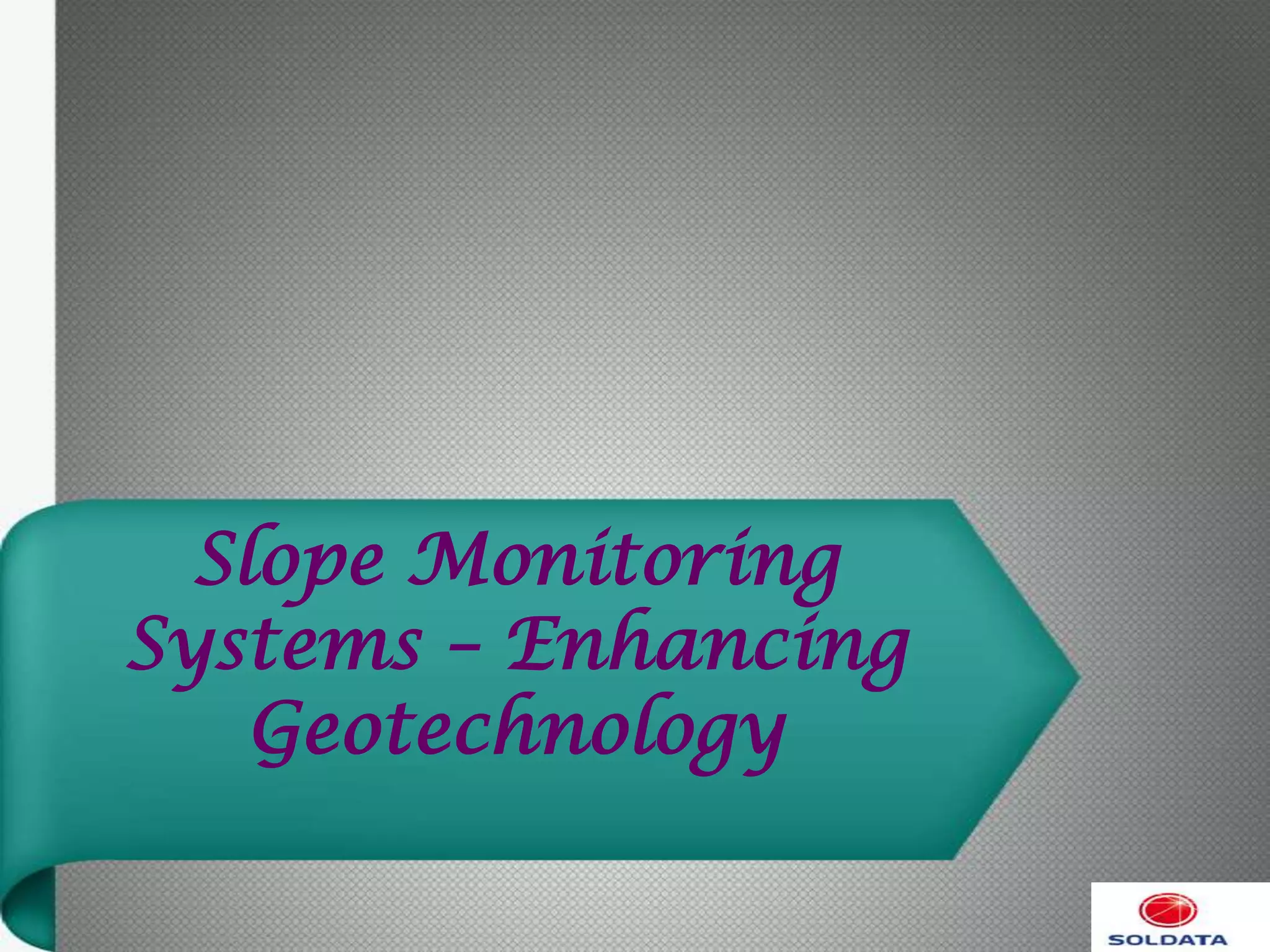 Slope Monitoring Systems – Enhancing Geotechnology | PPSX