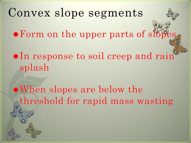 Slope, processes & development lesson 8 | PPTX | Geology | Science