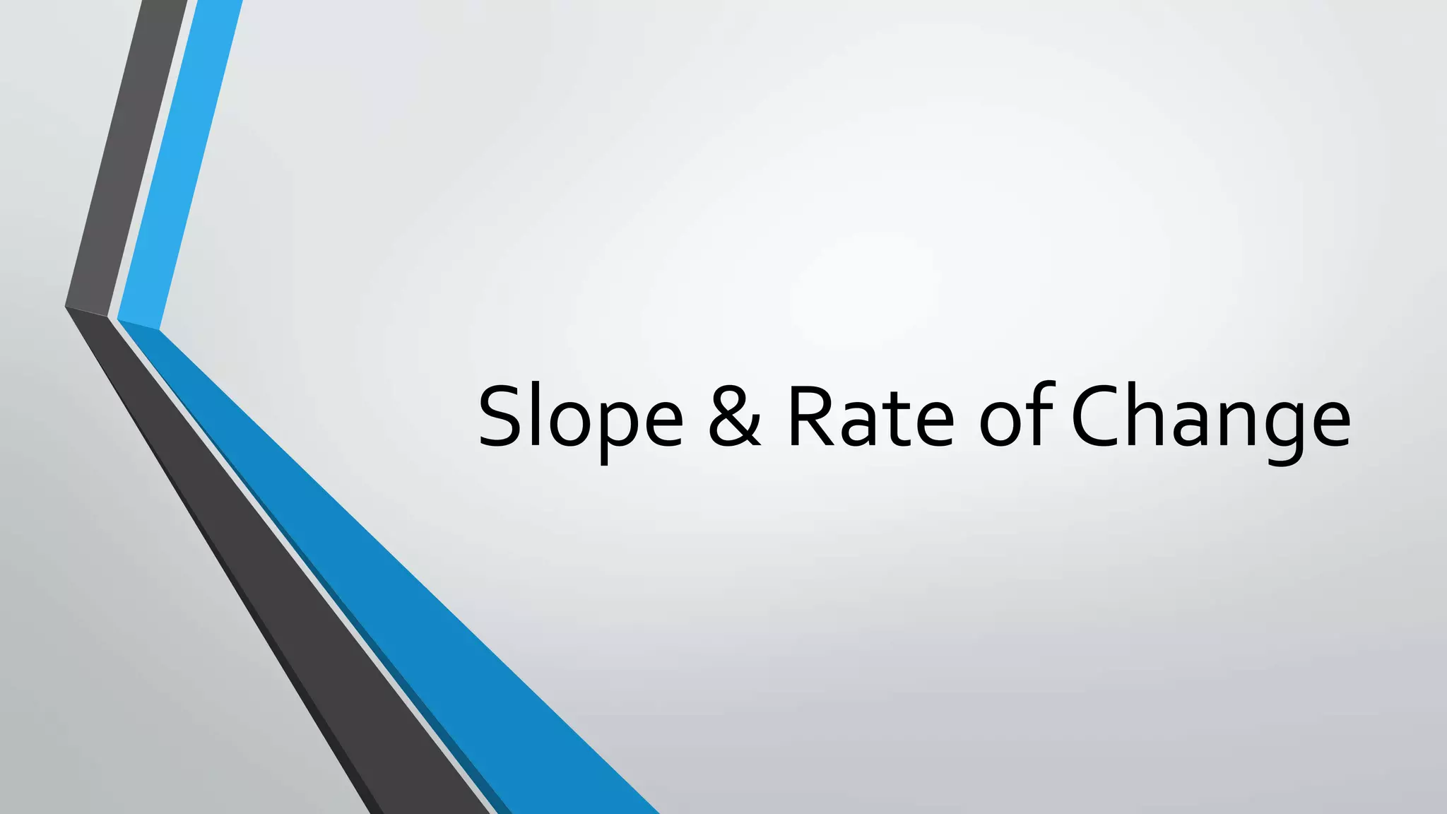 Slope & rate of change practice | PPTX
