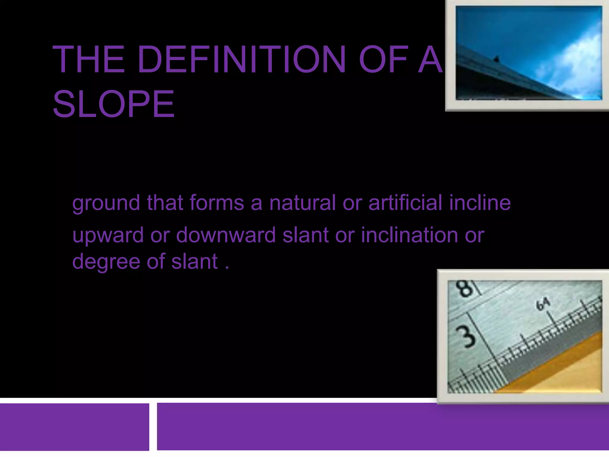 Slopes in the real world url | PPTX