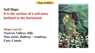 Soil Slope Stability- Landslides Factor of safety | PPTX