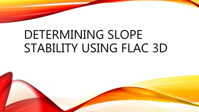 Slope stability using flac | PPTX