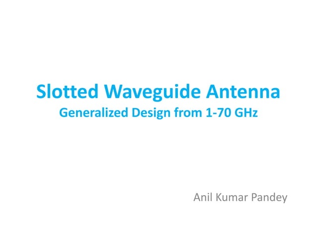 Slotted waveguide antenna | PPTX