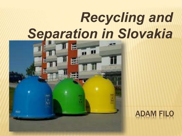 Slovakia : Recycling and Separation | PPTX