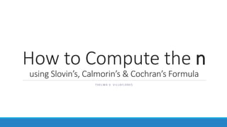 How to Determine the Sample Population Using Slovins', Calmorin's, and ...