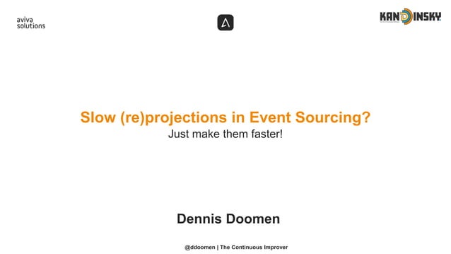 Slow Event Sourcing (re)projections - Just make them faster! | PPT
