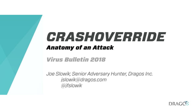 Anatomy of an Attack: Detecting and Defeating CRASHOVERRIDE | PPT