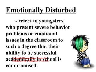 Slow learners, socially maladjusted and emotionally disturbed students | PPTX