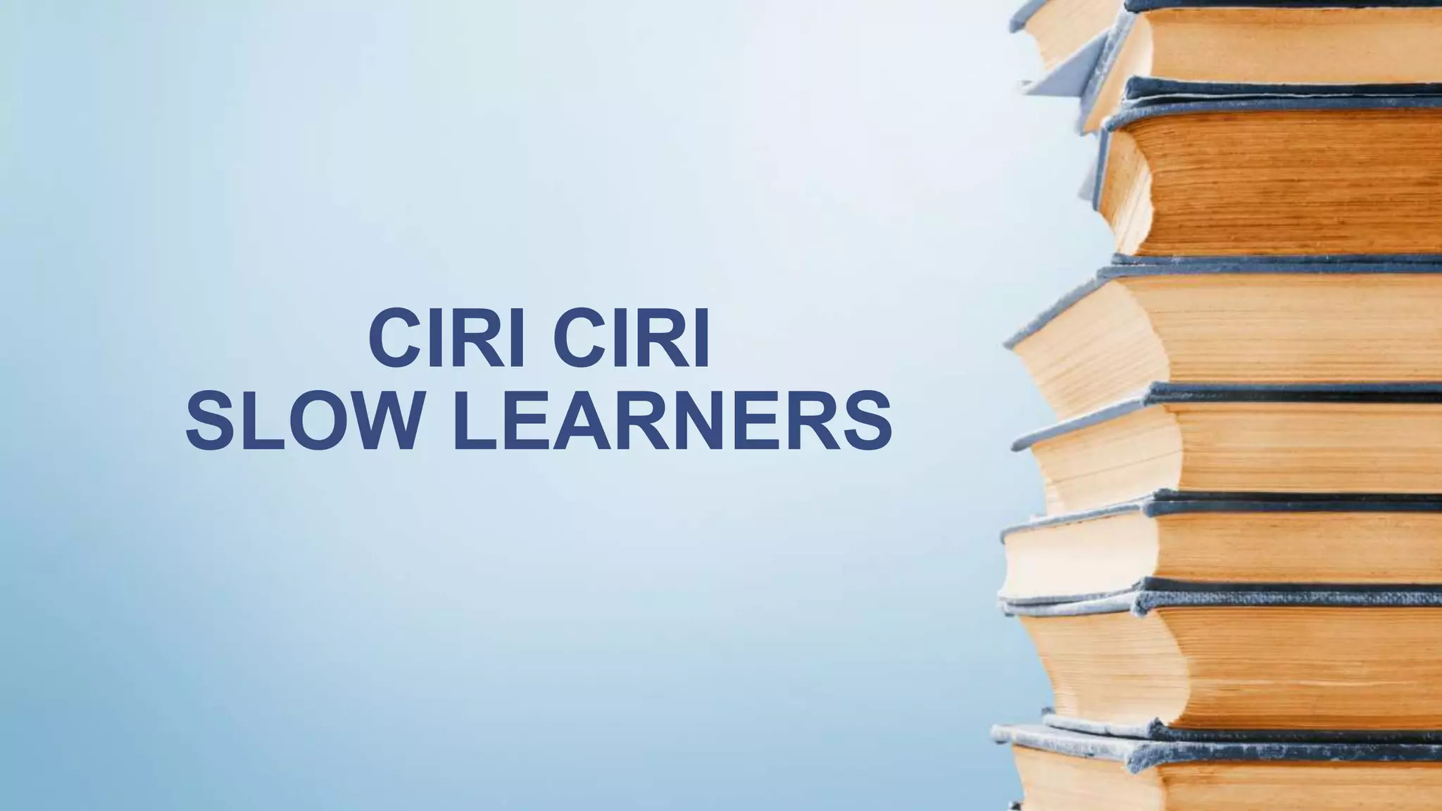 Slow learners | PPTX