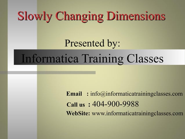 Slowly changing dimensions informatica | PPT | Databases | Computer Software and Applications