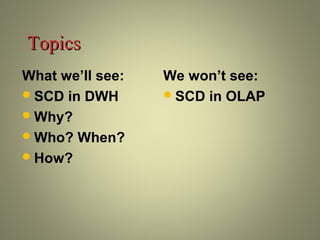 Slowly changing dimensions informatica | PPT | Databases | Computer Software and Applications