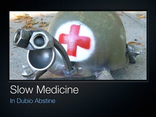 Slow medicine basispresentatie | PDF