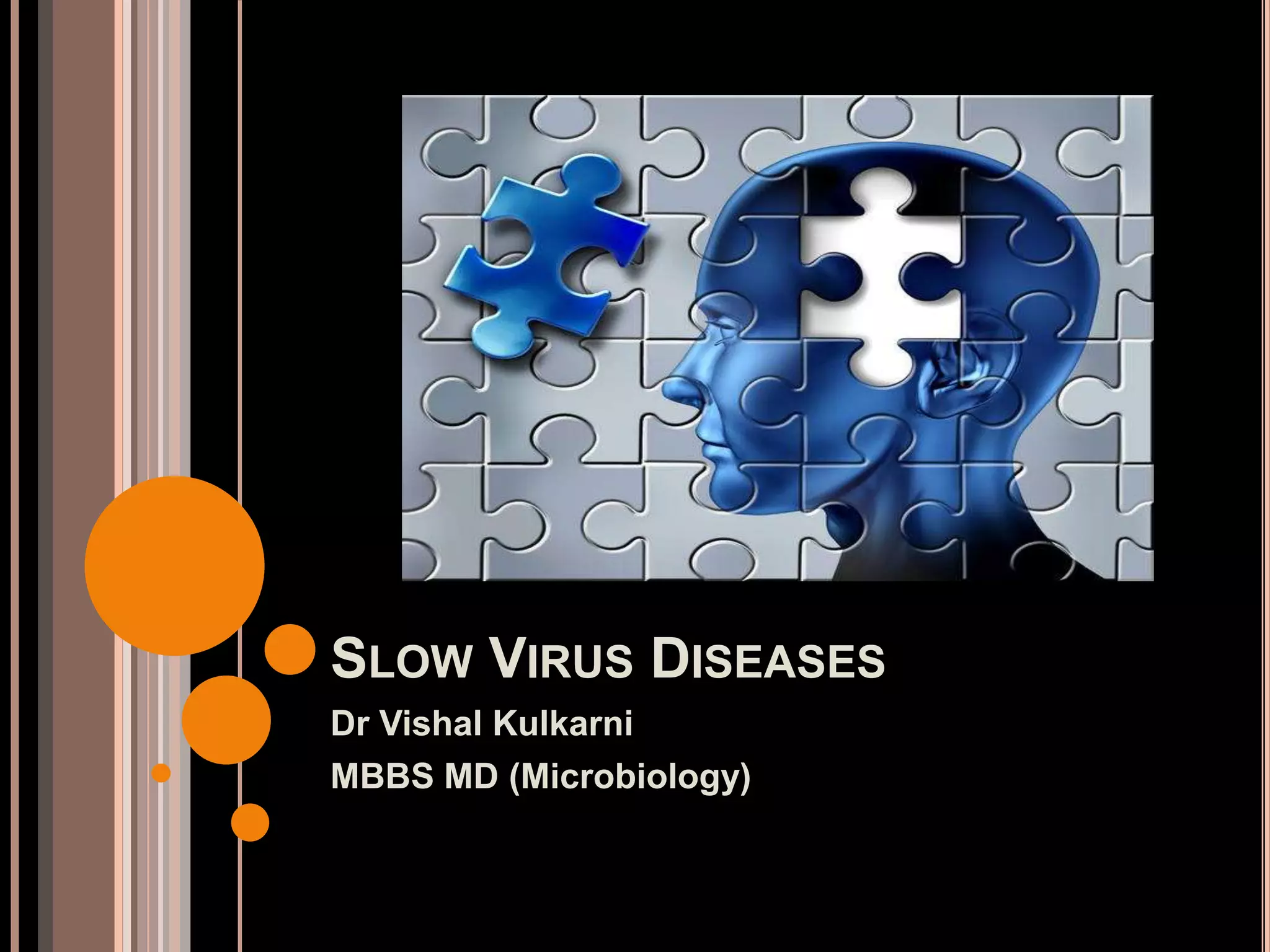 Slow virus diseases | PPTX
