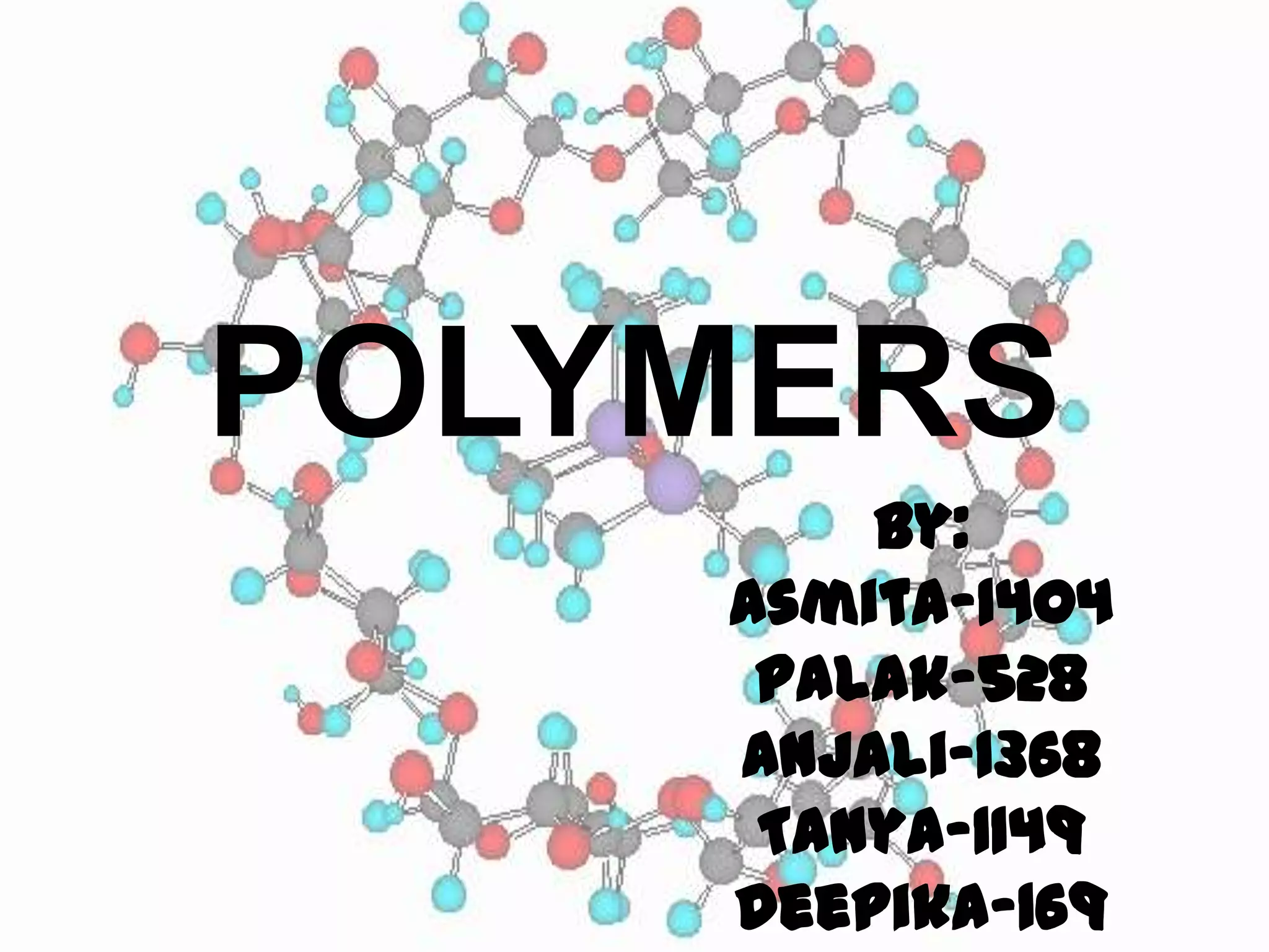 Polymers and types: plastics, fibres, ceramics, rubbers | PPTX