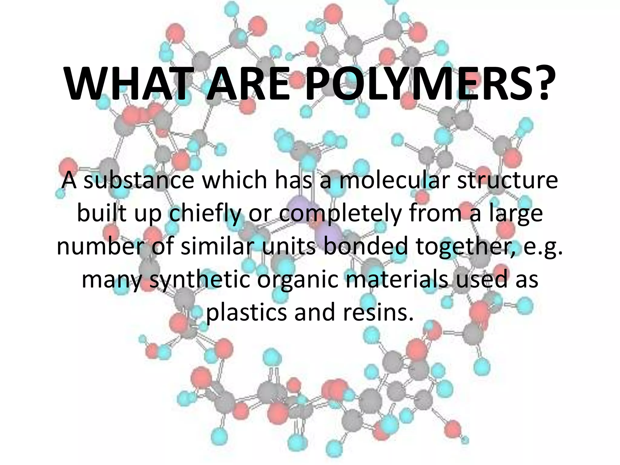 Polymers and types: plastics, fibres, ceramics, rubbers | PPTX