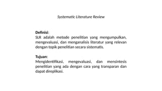 SLR Methode dalam penelitian untuk menembus q1.pptx