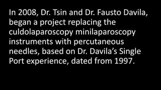 Culdolaparoscopy Cholecystectomy with Percutaneous Needle Assistance | PPTX