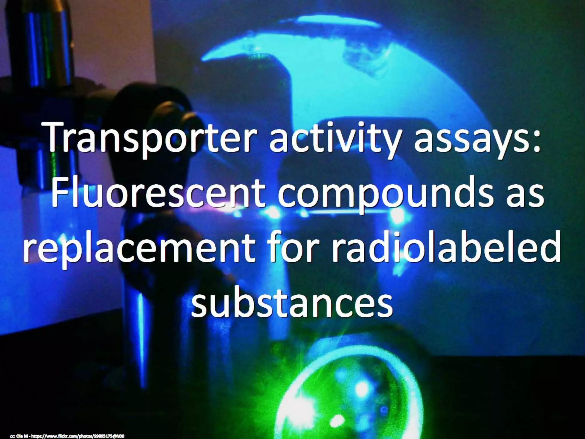 Transporter activity assays. Fluorescent compounds as replacement for ...
