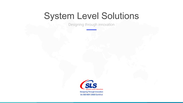 System Level Solutions (SLS) Introduction | PPT