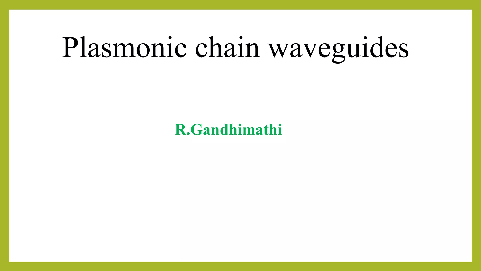Plasmonic Chain waveguides | PDF