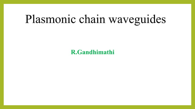 Plasmonic Chain waveguides | PDF | Physics | Science