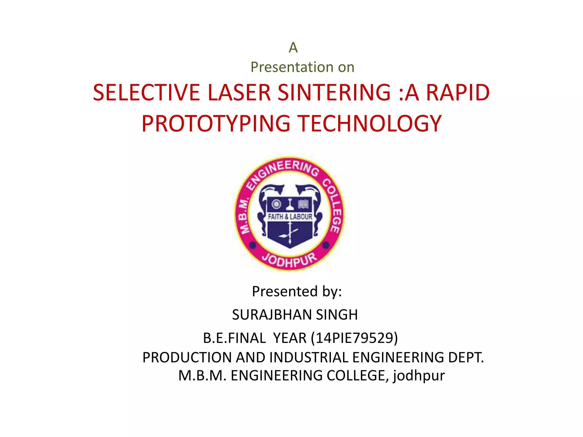 selective laser sintering;a rapid prototyping technology | PPTX